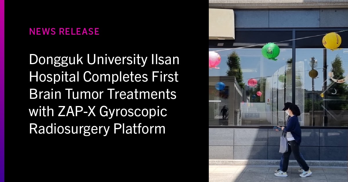 Dongguk Completes First Brain Tumor Treatments with the ZAP-X
